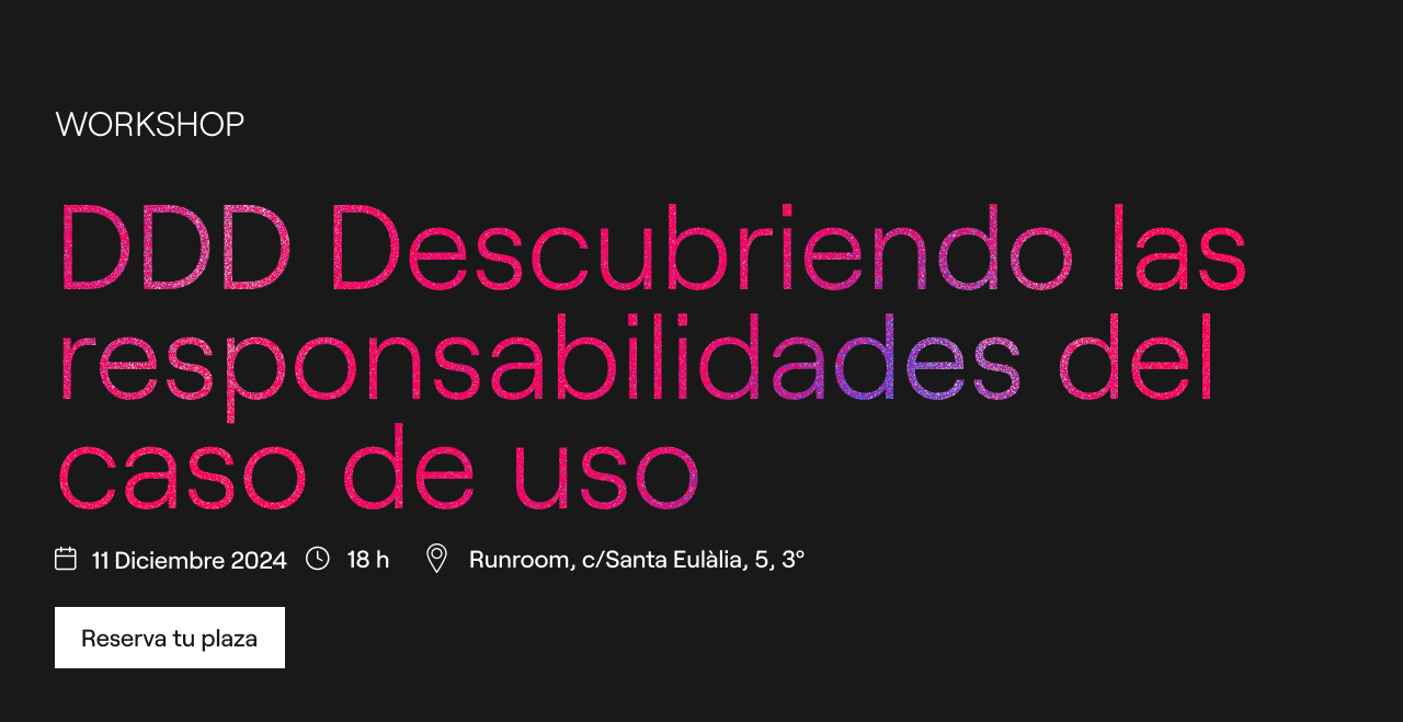 Workshop DDD Descubriendo las responsabilidades del caso de uso